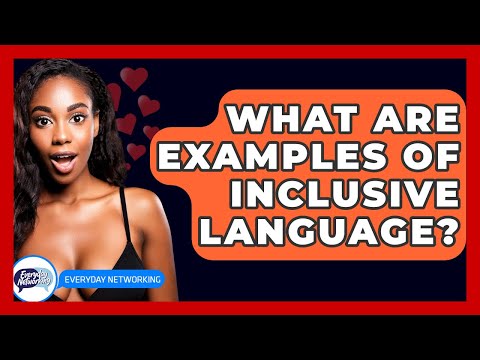 What Are Examples Of Inclusive Language? - Everyday-Networking