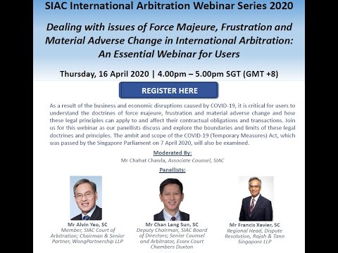 Dealing with issues of Force Majeure, Frustration and Material Adverse Change in Intl Arbitration