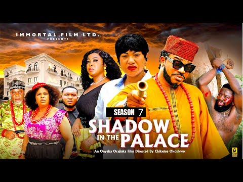 SHADOW IN THE PALACE (SEASON 7) - 2025 Latest Nigerian Nollywood Movie ||Trending Nollywood Movie