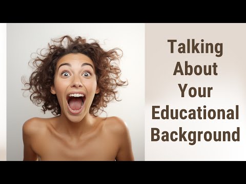 Share Your Scholastic Story: Talking About Your Educational Background
