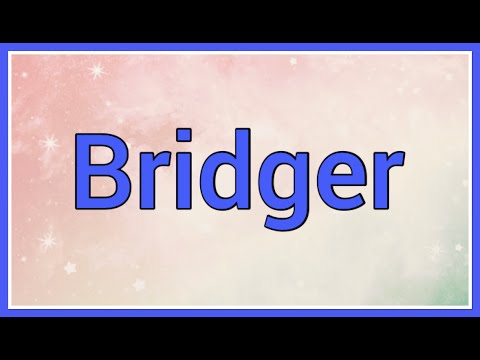 Bridger | Name Origin Meaning Variations