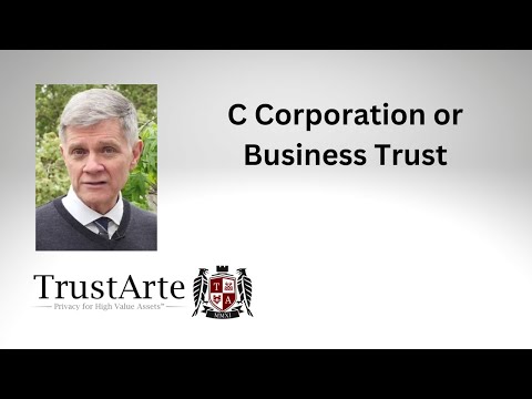 C Corporation or Business Trust