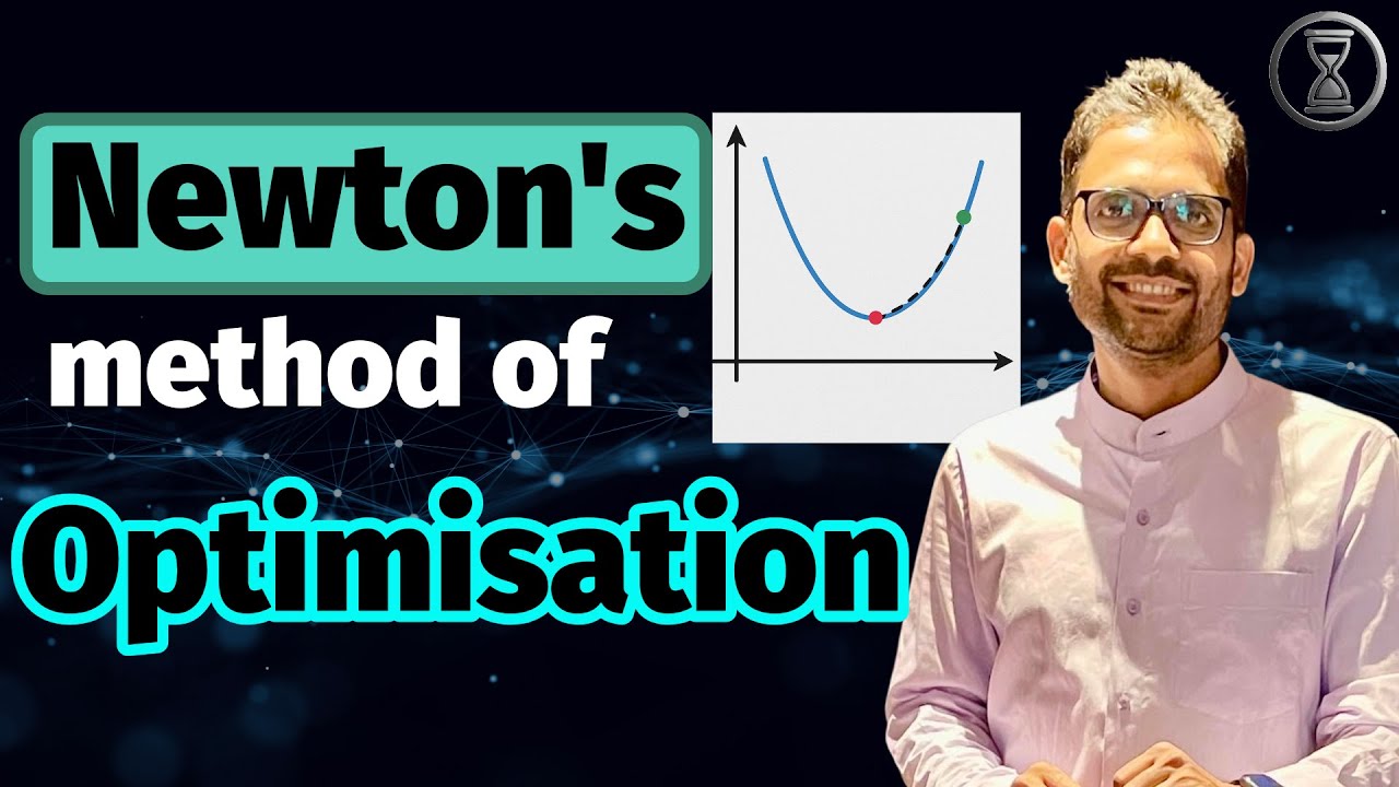 Newton's Method of Optimization | Machine Learning | Explained with Example