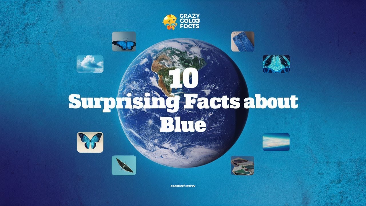 10 Surprising Facts About the Color Blue |The Power of Blue: 10 Surprising Truths