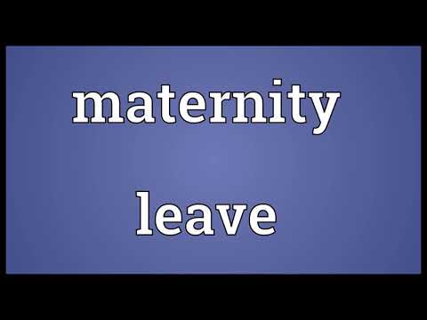 Maternity leave Meaning