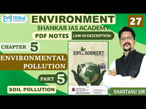 Soil Pollution - Sources - Effects - Video Lecture - UPSC