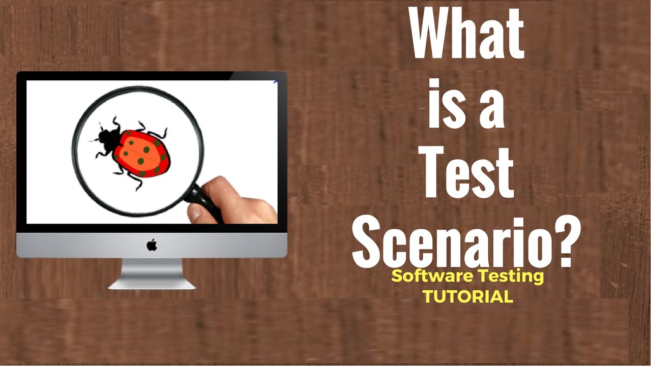 What is Test Scenario? How to write Test Scenario: Software Testing Tutorial