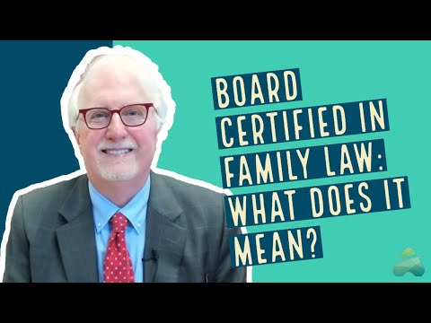 What Does Board Certification in Family Law Mean? | Austin Divorce Attorney
