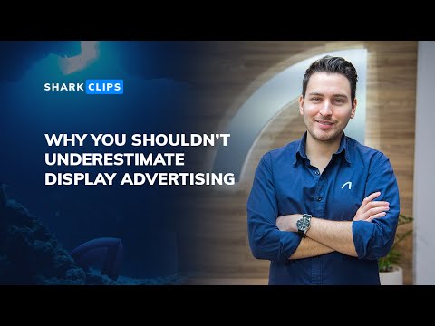 Why Display Advertising? Everything You Should Know About The Google Ads Display Network
