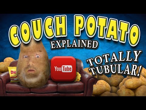 COUCH POTATO Explained - Its TOTALLY TUBULAR Origin, Meaning, and Etymology