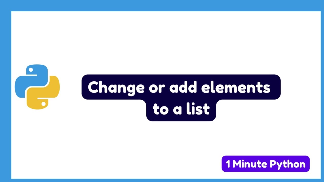 How to Change or Add Elements to a List in Python