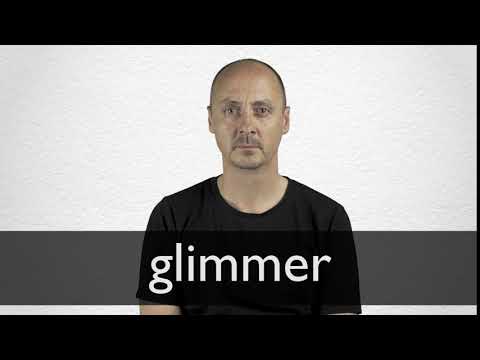 GLIMMER definition and meaning | Collins English Dictionary