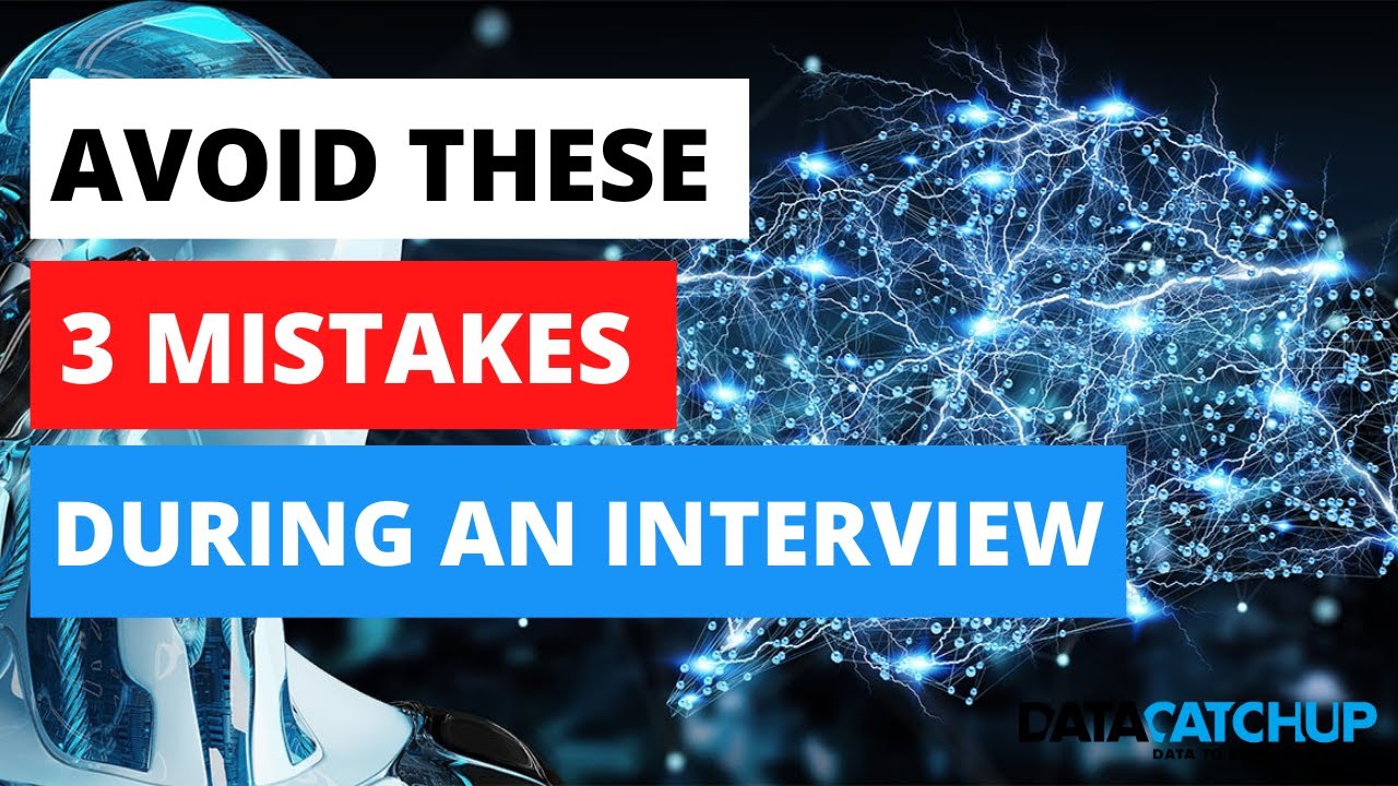 3 Mistakes to Avoid in a Data Science Interview