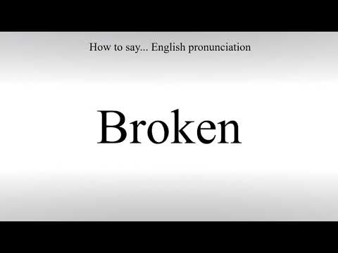 How To Pronounce Broken - How To Say: American pronunciation