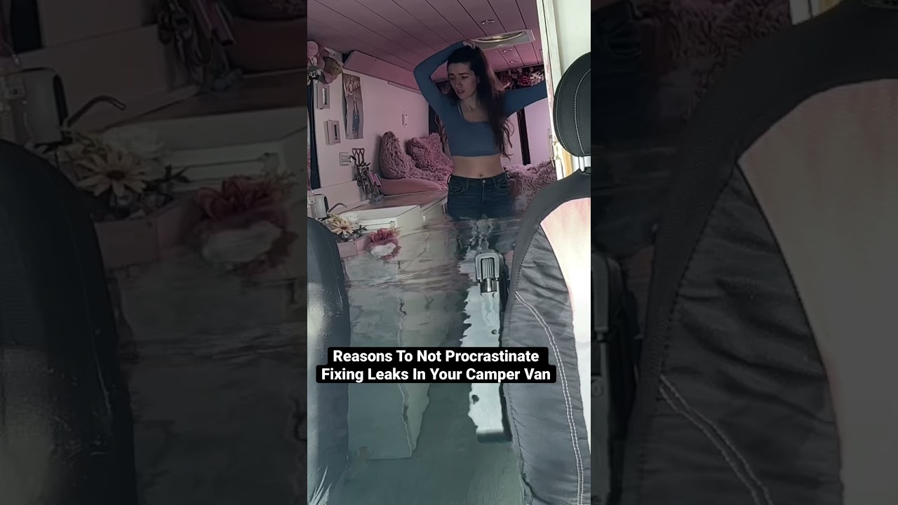 I GOT FLOODED???? 😉😉 #VanLife