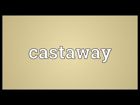 Castaway Meaning