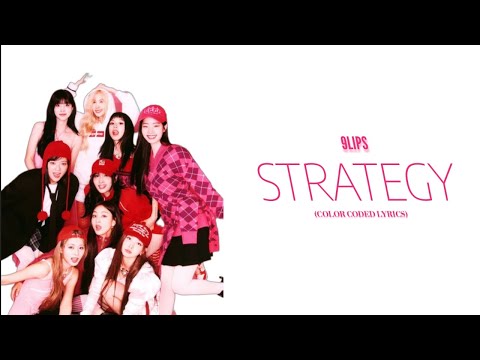 9LIPS - STRATEGY (color coded lyrics) | original by TWICE