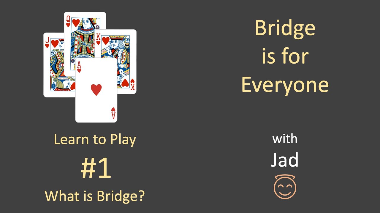 What is Bridge? Learn to Play #1: Bridge is for Everyone.