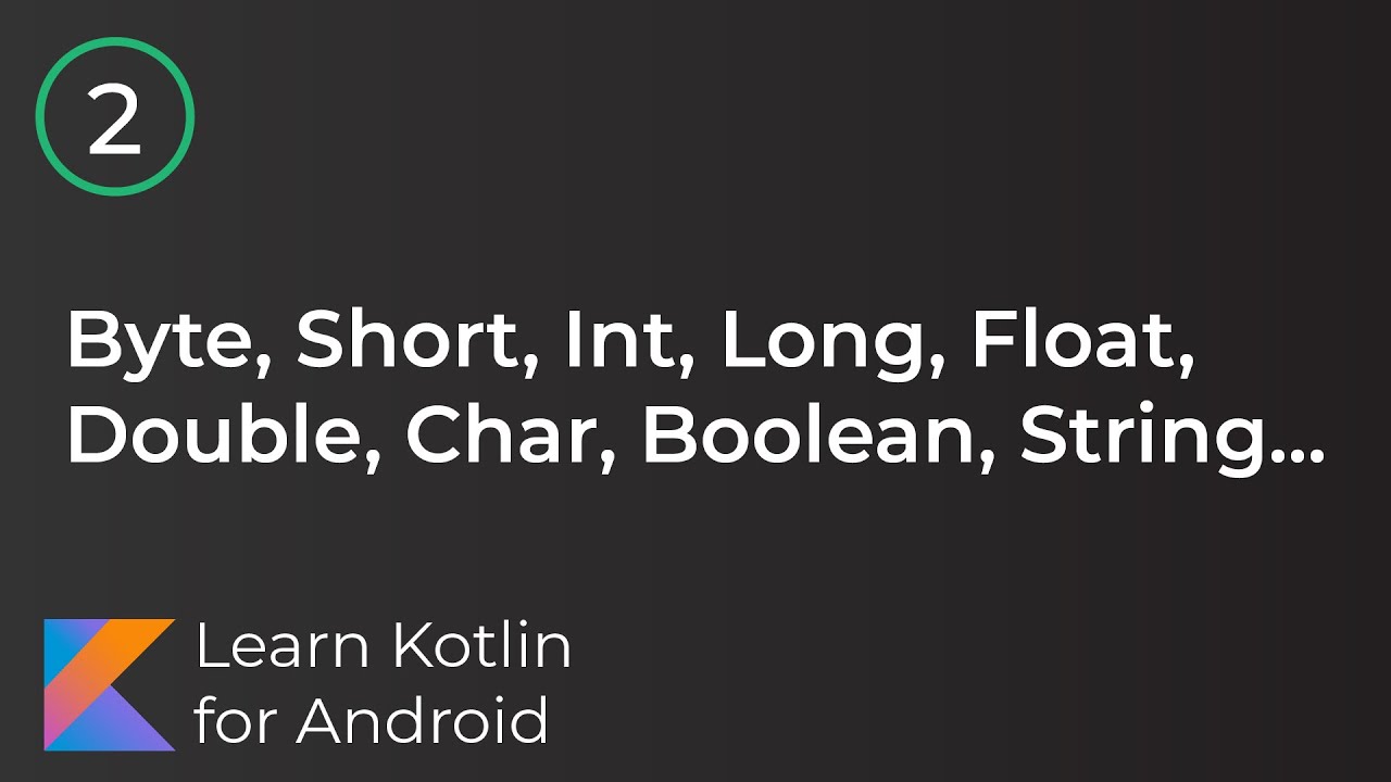 Learn Kotlin for Android: Basic Data Types (Lesson 2)