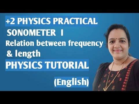 +2 physics practical /sonometer I/Relation between frequency and length /Eng💯💯