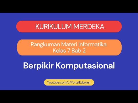 Kurikulum Merdeka Materi Informatika Kelas 7 Bab 2 Berpikir Komputasional