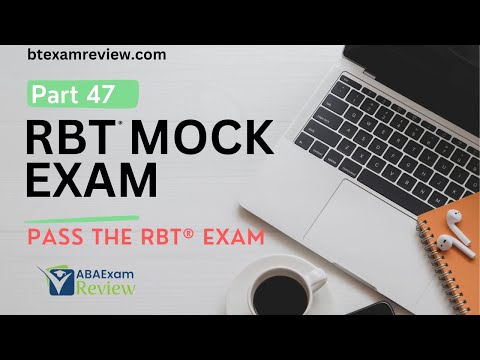 RBT® Mock Exam | RBT® Exam Review Practice Exam | RBT® Test Prep [Part 47]
