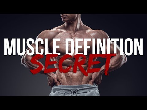 The Truth About Muscle Definition The Experts Never Tell You