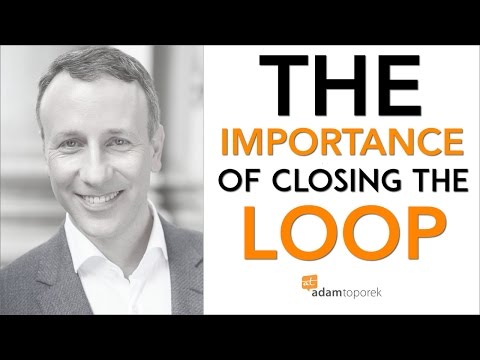 The Importance of Closing the Loop