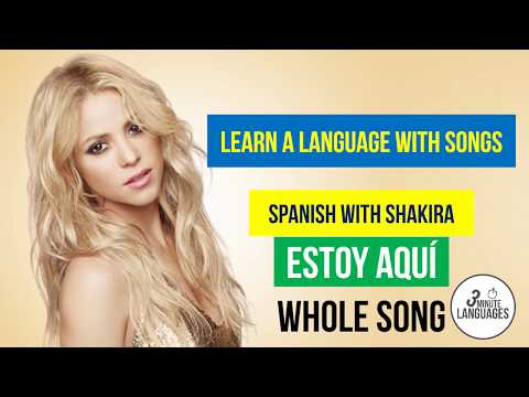 Spanish with Shakira - Estoy Aquí - English translation | Learn a language with songs