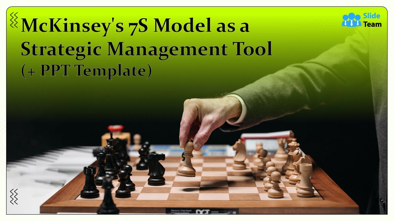 McKinsey's 7S Model as a Strategic Management Tool (+ PPT Template)