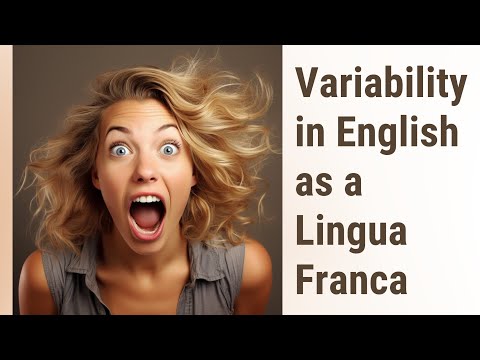 English as a Lingua Franca: Embracing Variability