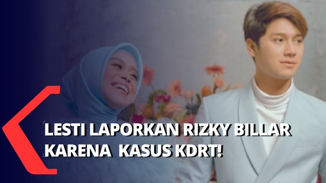 Mengejutkan! Lesti Kejora Laporkan Rizky Billar atas Dugaan KDRT dan Bawa Barang Bukti Berupa...