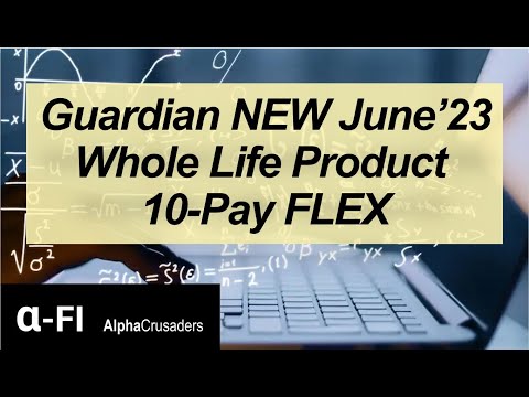 Guardian Life Insurance: Exploring the New 10-Pay Flex Product & Cash Value Differences