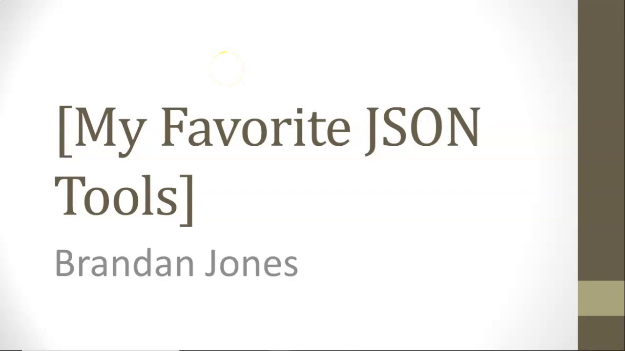 My Favorite JSON Tools