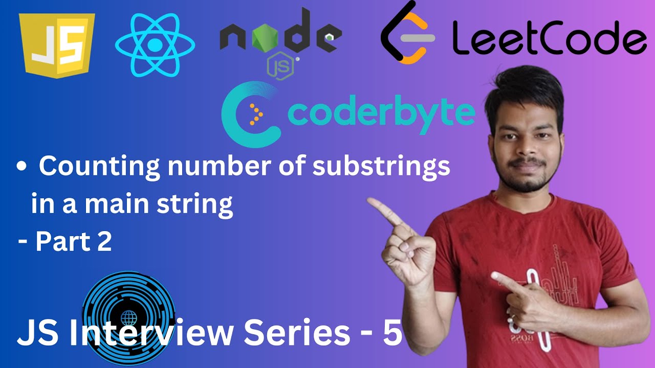 Javascript counting substrings in a string | Interview Series 5