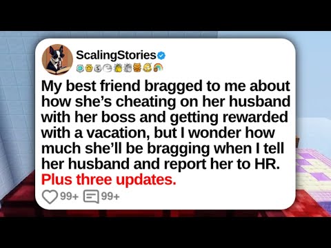 My Best Friend Bragged to Me About How She’s Cheating on Her Husband With Her... | Reddit Updates