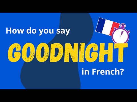 How do you say "goodnight" in French? 🇫🇷