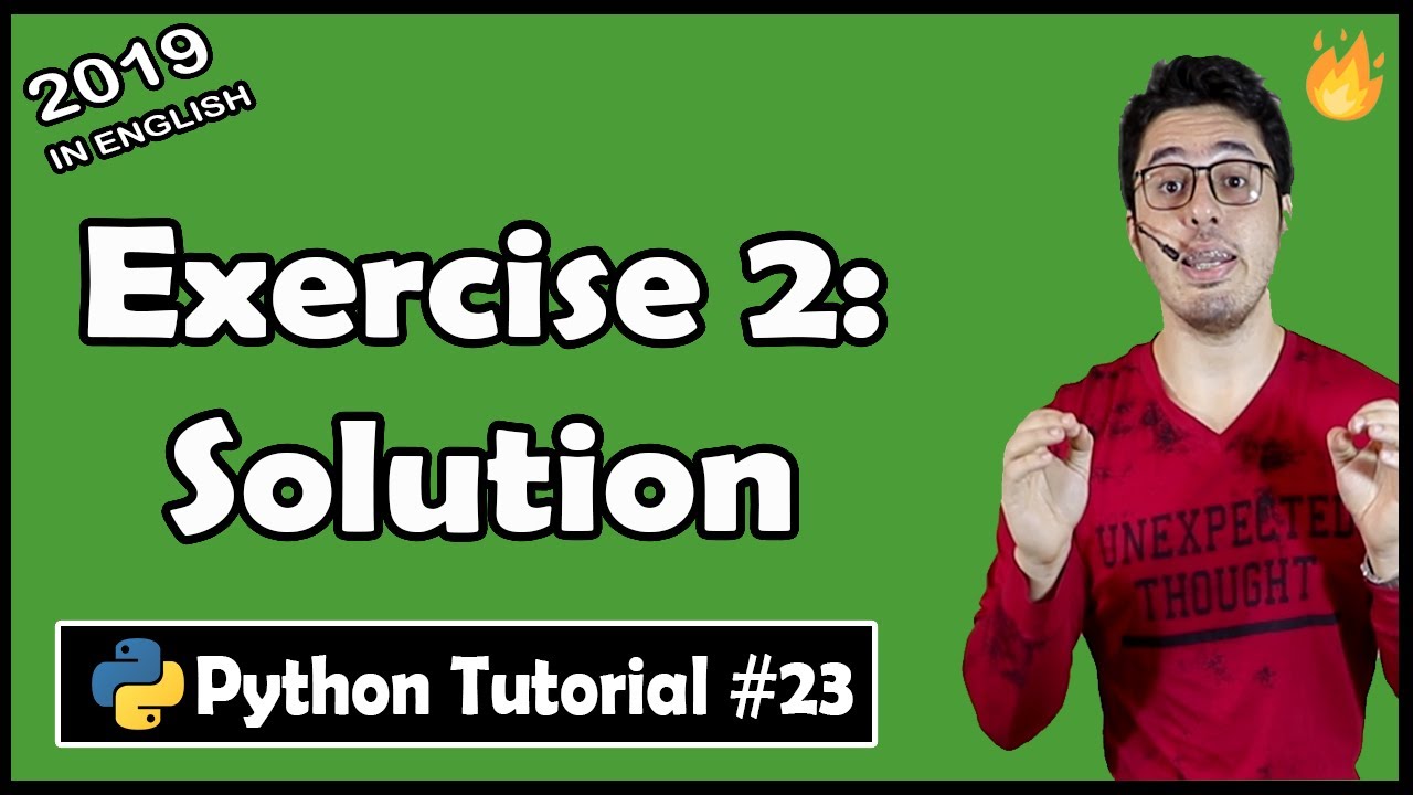 Exercise 2: Solution + Shoutouts | Python Tutorial #23
