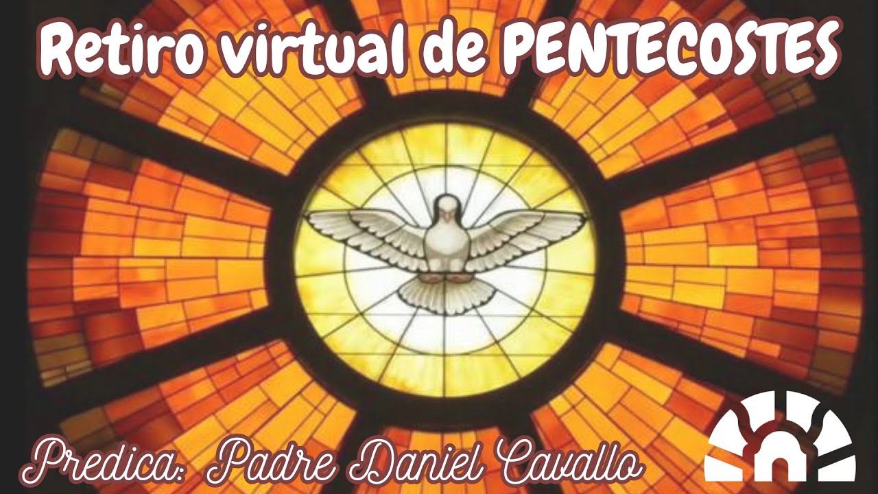 1 - Retiro de Pentecostés 2023 - 