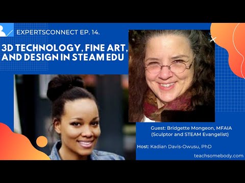 3D Technology, Fine Art, and Design in STEAM EDU | ExpertsConnect