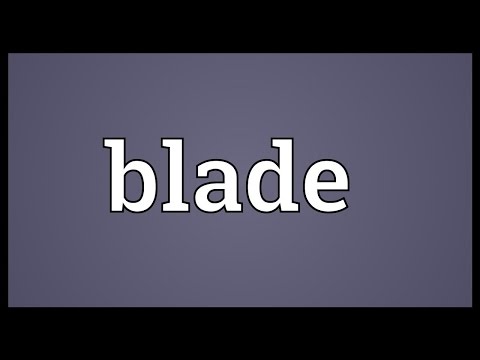 Blade Meaning