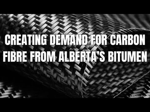 Creating demand for carbon fibre made from Alberta's bitumen