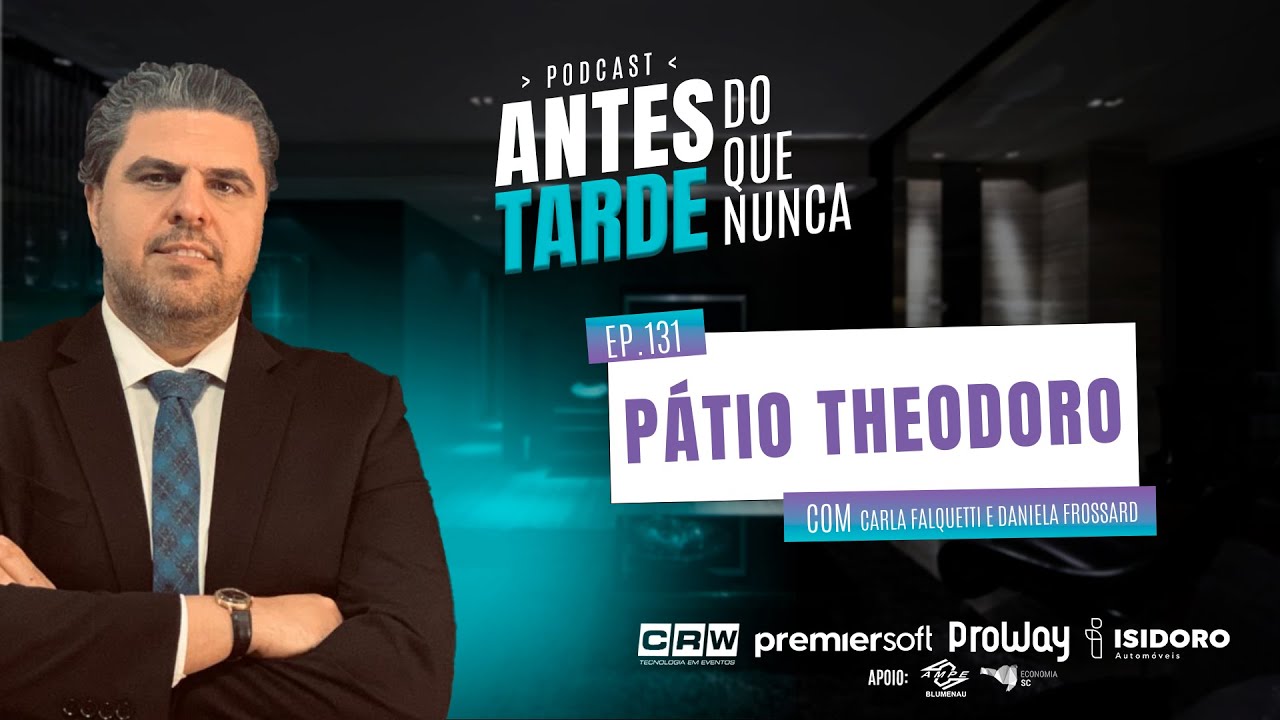 EP. 140 - Arturo Broering, Pátio Theodoro