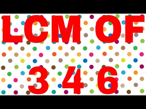 LCM OF 3 4 6