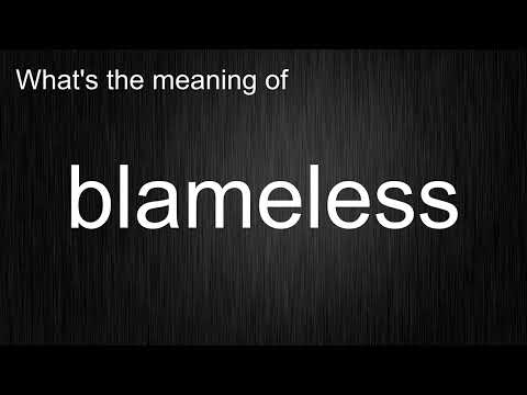 What's the meaning of "blameless", How to pronounce blameless?