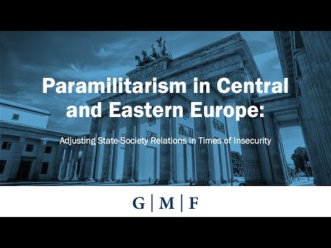 Paramilitarism in Central and Eastern Europe