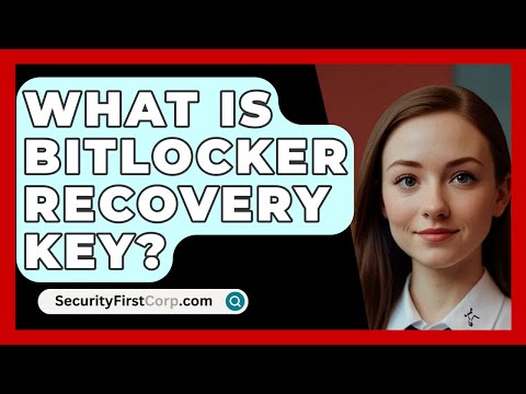 What Is Bitlocker Recovery Key? - SecurityFirstCorp.com