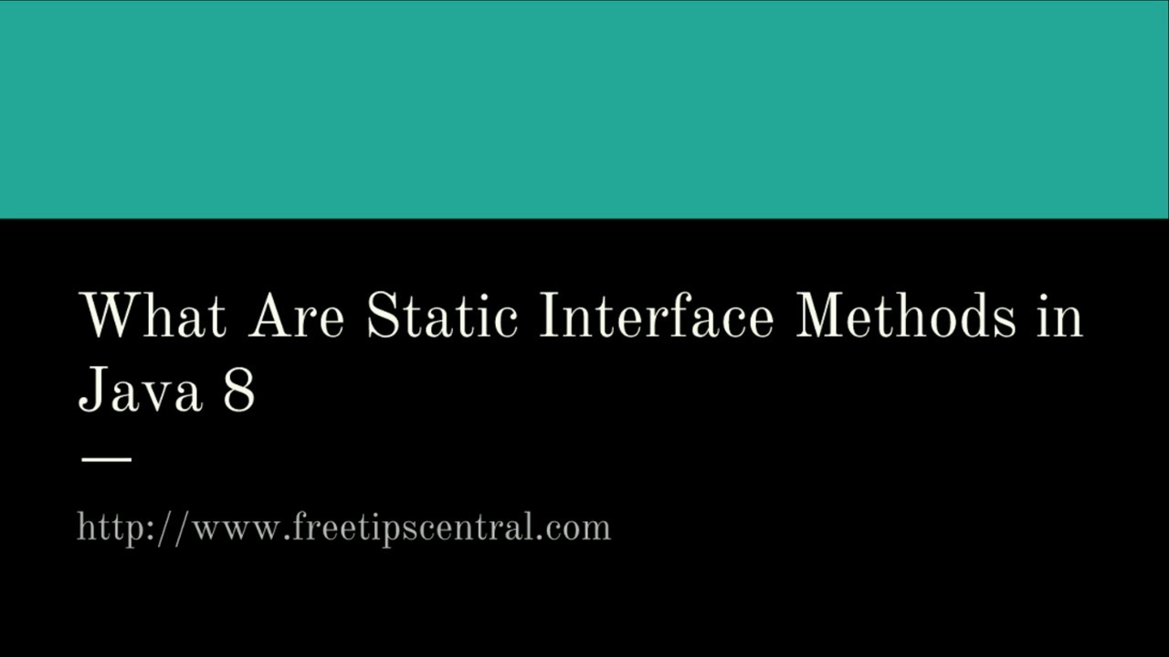 What Are Static Interface Methods in Java 8 Video