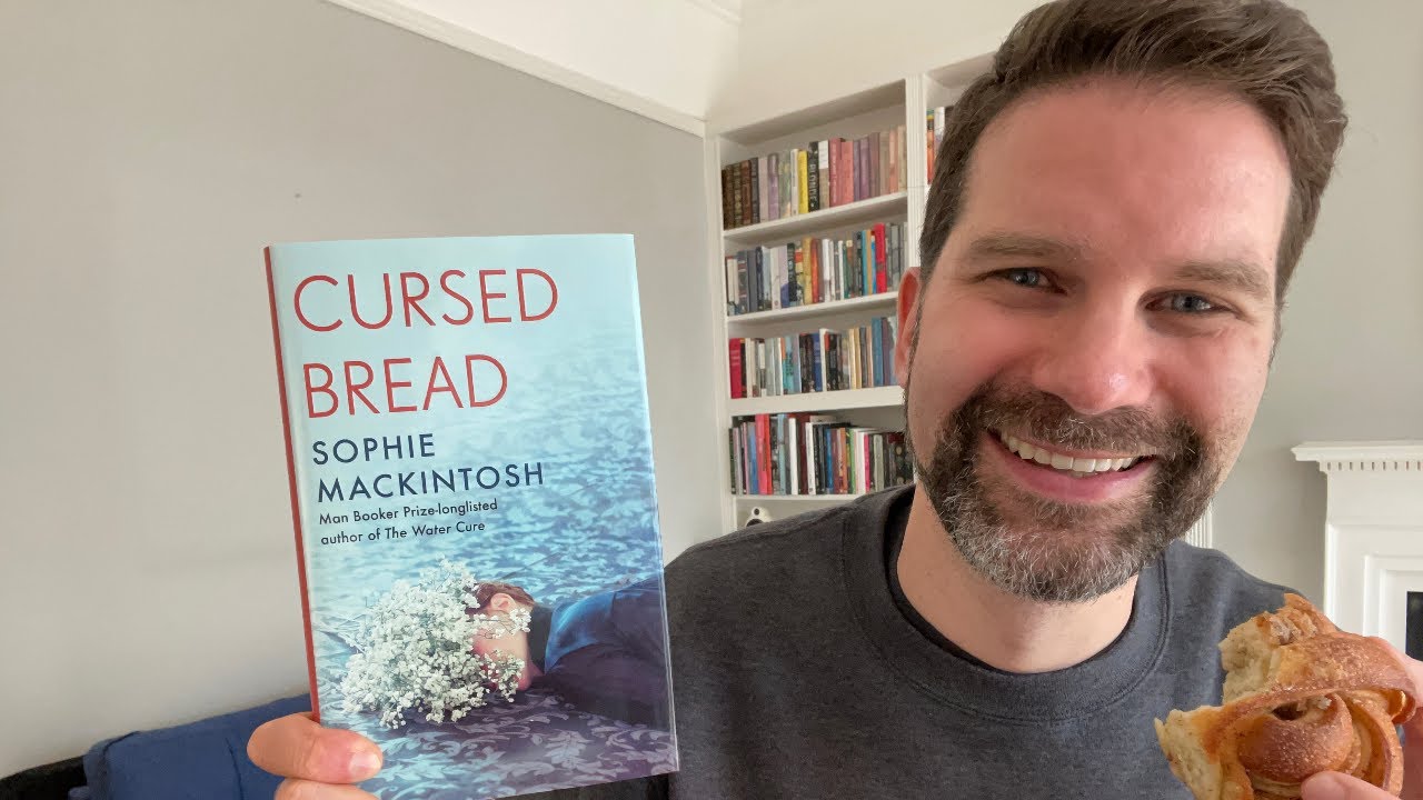 Cursed Bread by Sophie Mackintosh / Review