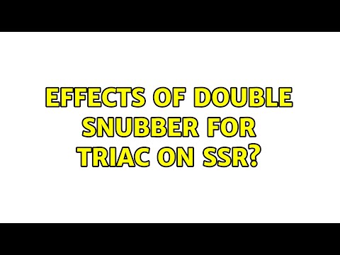 Effects of double snubber for TRIAC on SSR?